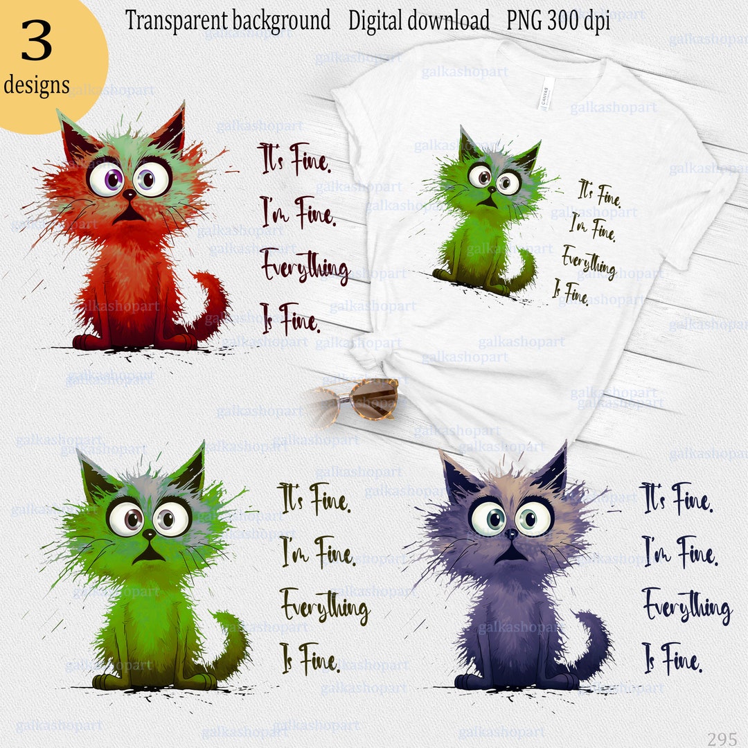 It's Fine I'm Fine Everything is Fine Crazy Cat Cartoon Sublimation ...