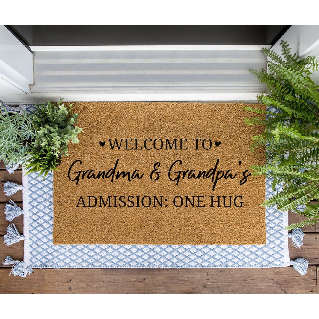 CUSTOM DOORMAT, Welcome to Grandma & Grandpa's Admission One Hug ...