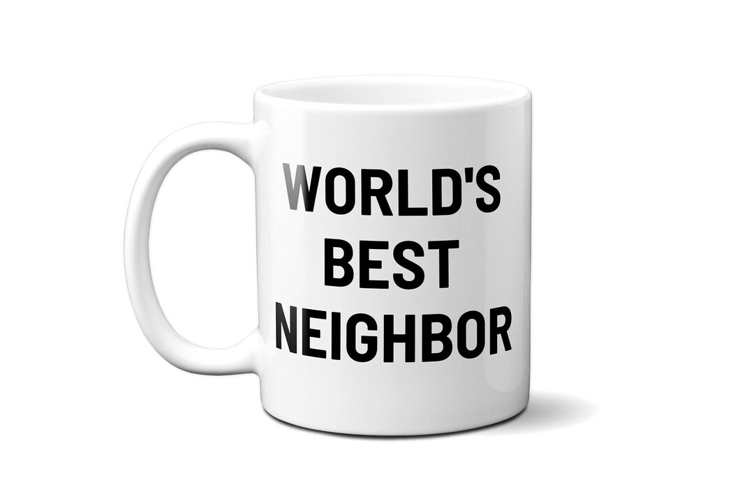 World's Best Neighbor | Office Mug | Office Christmas Gift | 11 Oz or ...