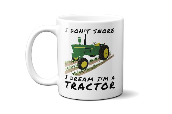 I Don't Snore I Dream I'm a Tractor Funny Farmer - Etsy