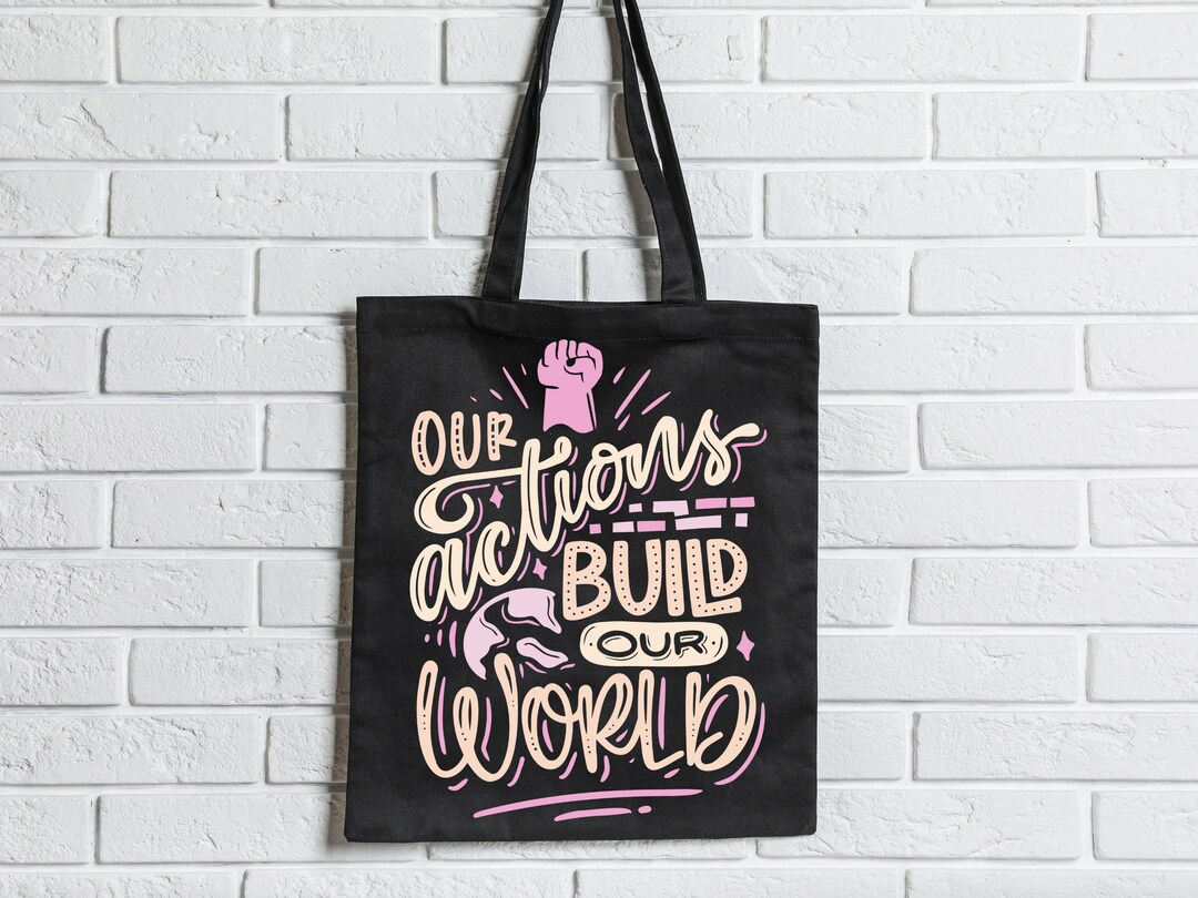 Our Actions Build Our World PNG File Boho for Shirts, Mugs, Tote Bags ...