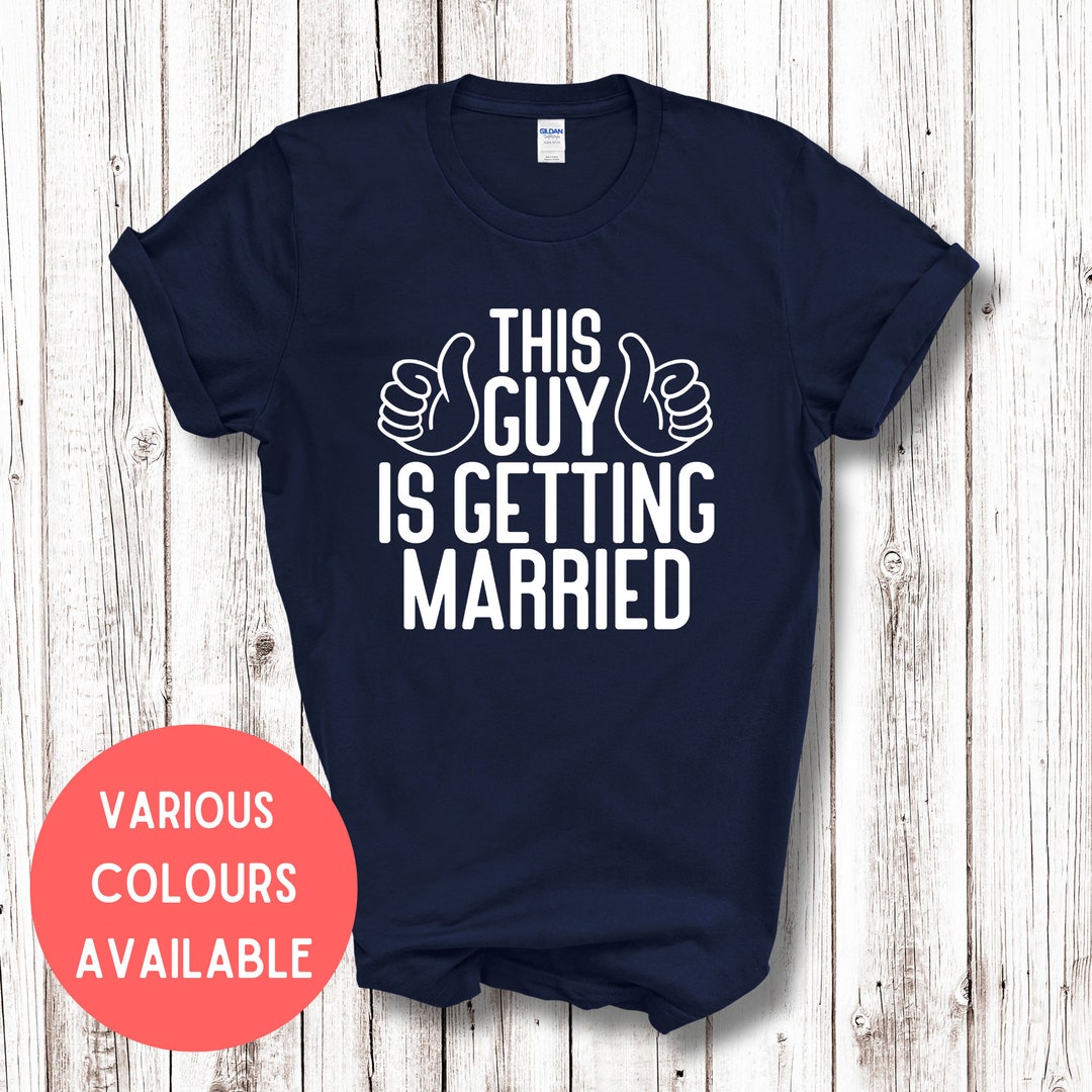 This Guy is Getting Married Funny Wedding Tshirt - Groom-to-be Tee ...