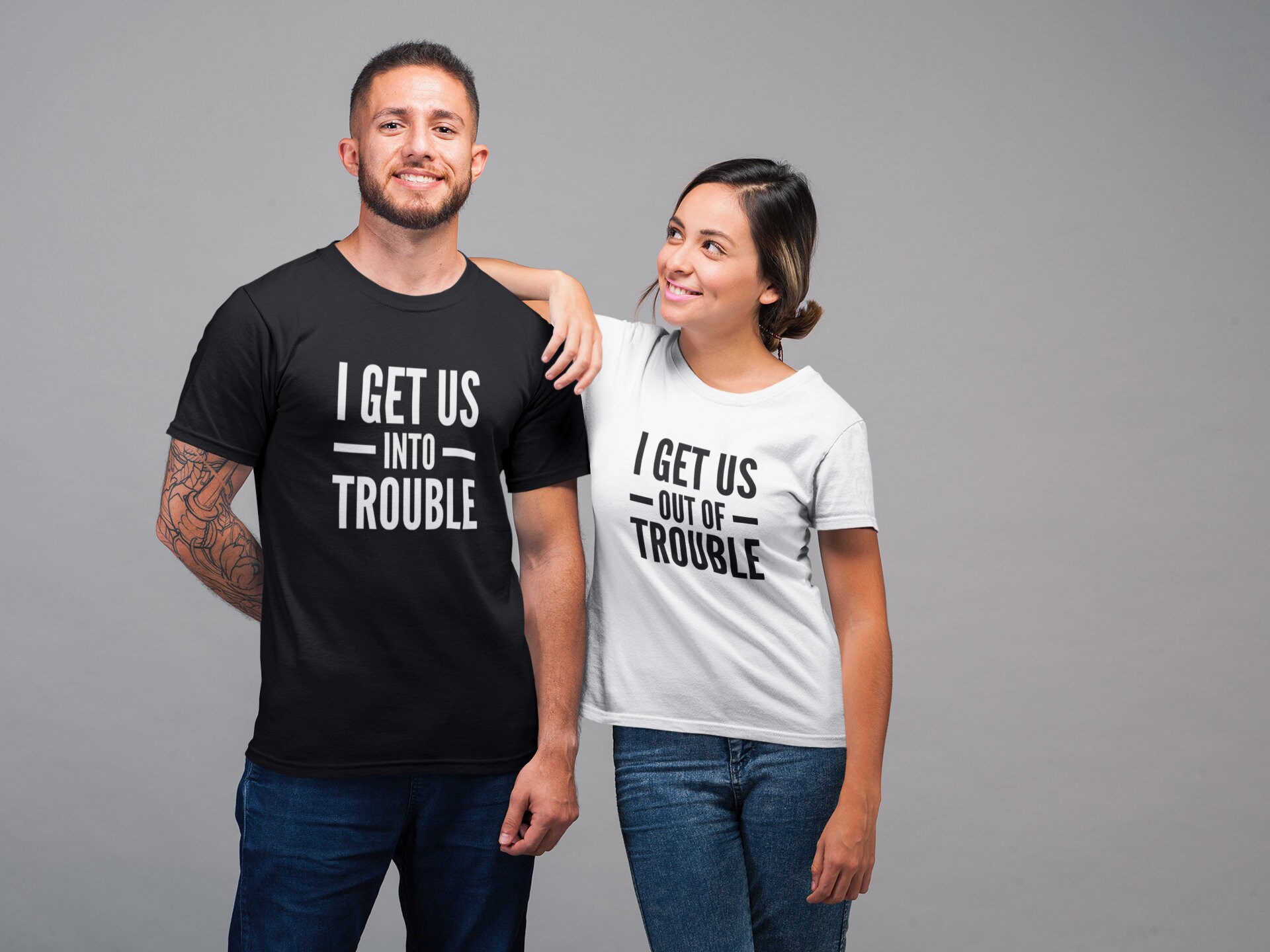 I Get Us Into Trouble Out Of Trouble Couples T-Shirt