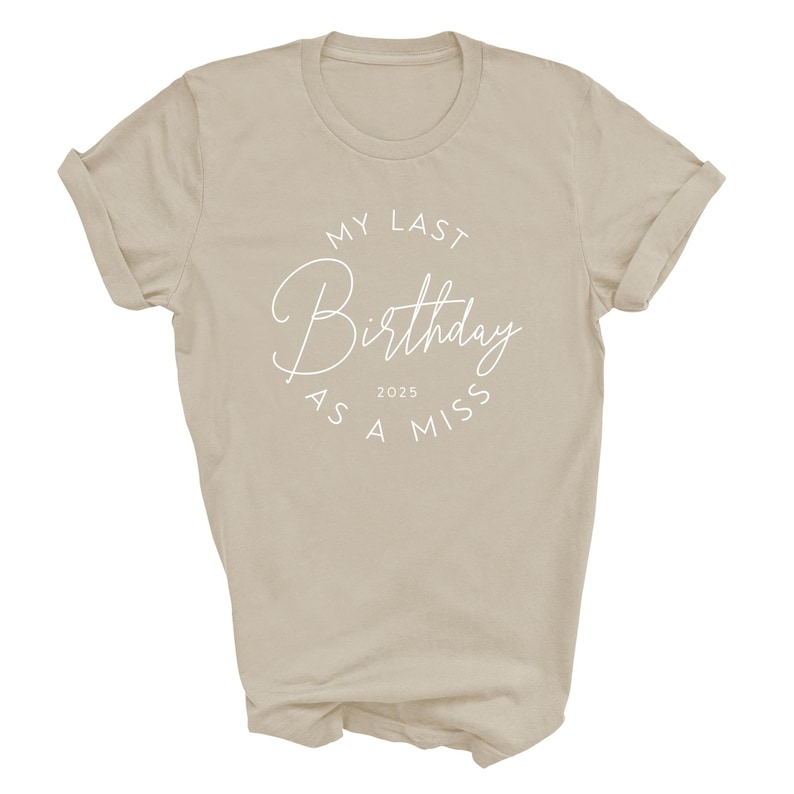 Last Birthday as A Miss Dated Unisex T-shirt Ladies Gift for Fiancee ...