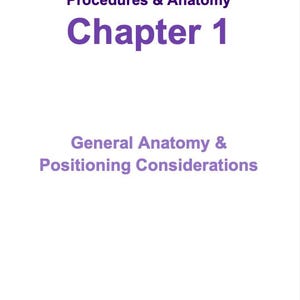 Rad Notes - General Anatomy & Positioning Considerations - Radiography ...