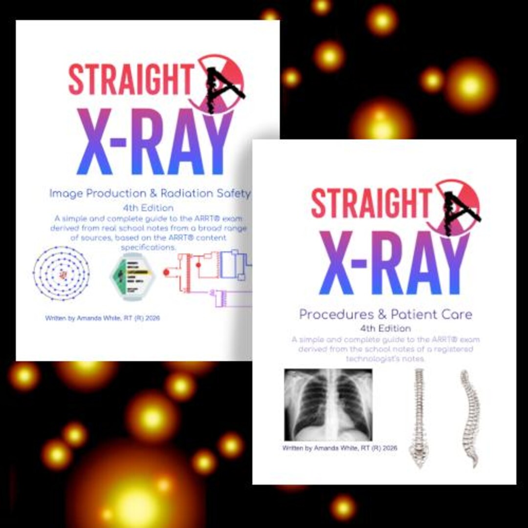 Straight A Xray ARRT Prep Procedures/patient Care + Image Production ...