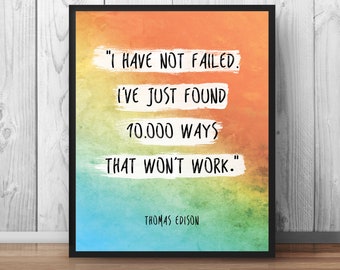 Thomas Edison Quote i Have Not Failed Persistence Quotes Motivational ...