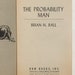 The Probability of Man by Brian N. Ball (1972) - First Edition - Etsy