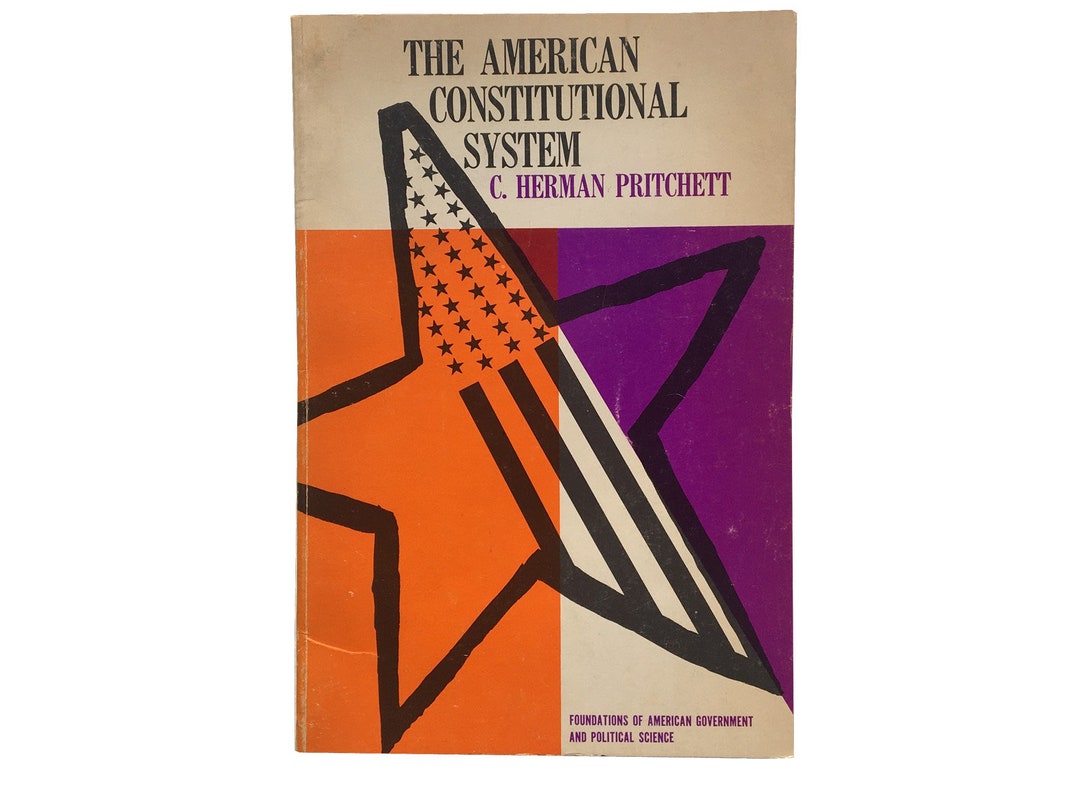 The American Constitutional System por C. Herman Pritchett (1963 ...