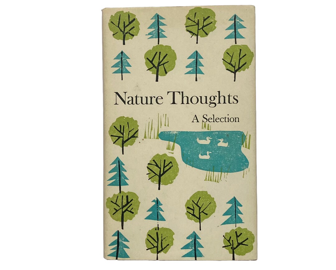 Nature Thoughts: A Selection Edited by Louise Bachelder (1965 ...