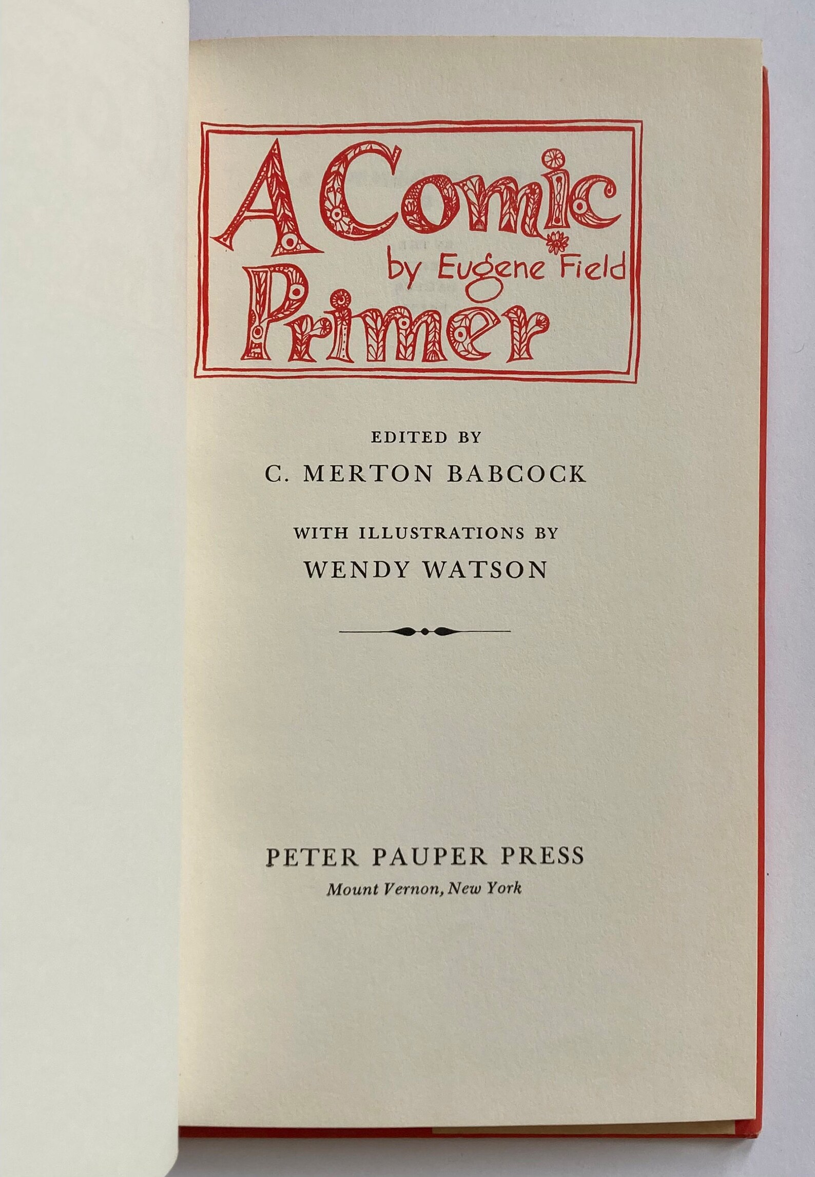 A Comic Primer by Eugene Field Edited by C. Merton Babcock (1966 ...
