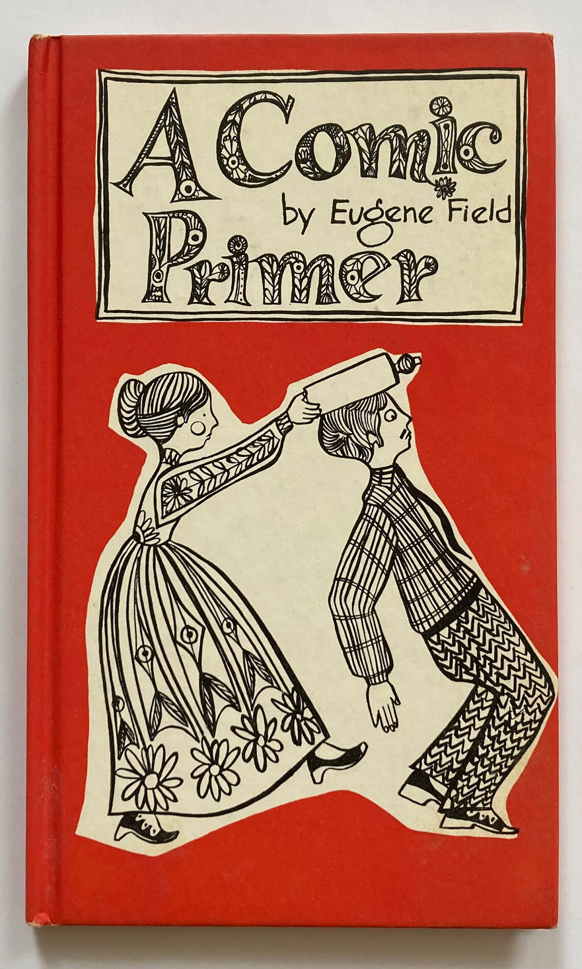 A Comic Primer by Eugene Field Edited by C. Merton Babcock (1966 ...