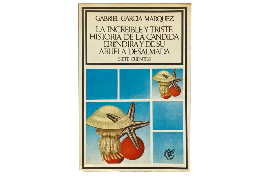 La Increíble Y Triste Historia De La Cándida Eréndira Y De Su Abuela ...