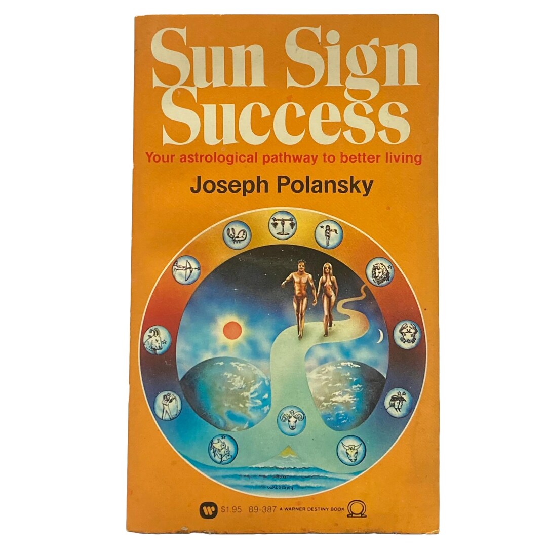 Sun Sign Success: Your Astrological Pathway to Better Living by Joseph ...