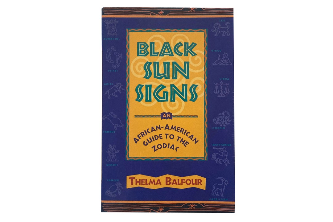 Black Sun Signs: African-american Guide to the Zodiac by Thelma Balfour ...