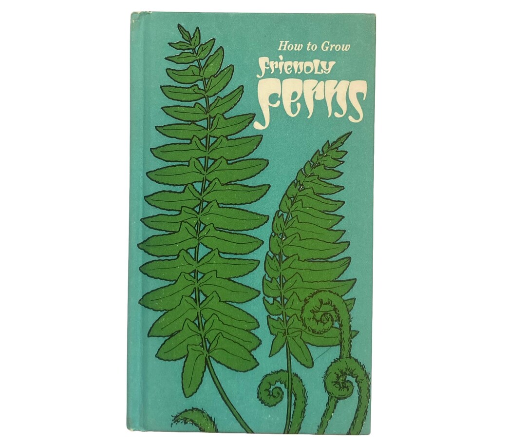 How to Grow Friendly Ferns by Jeff Hill (1976) - First Edition - Etsy
