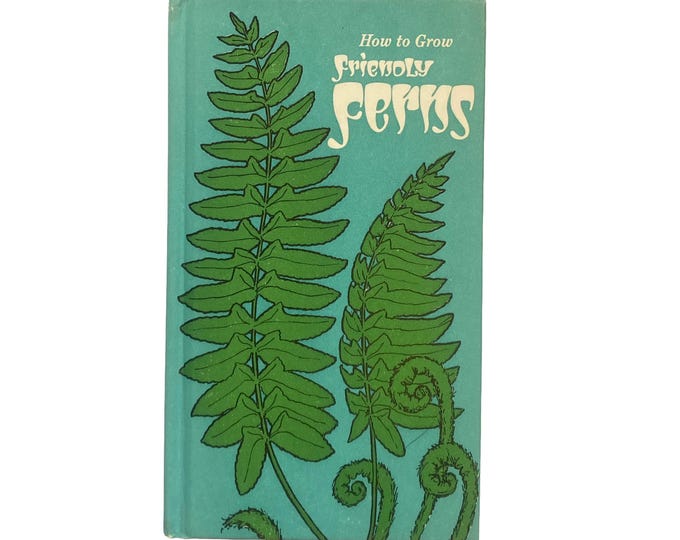 How to Grow Friendly Ferns by Jeff Hill (1976) - First Edition - Etsy
