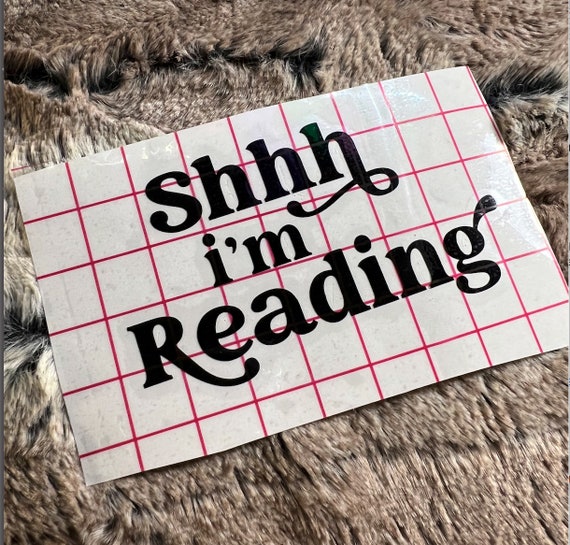 Shh I'm Reading Vinyl Decal - Etsy