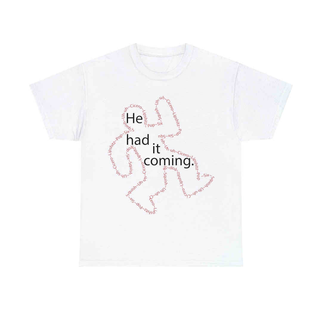 He Had It Coming chicago Front & Back Unisex Heavy Cotton Tee - Etsy