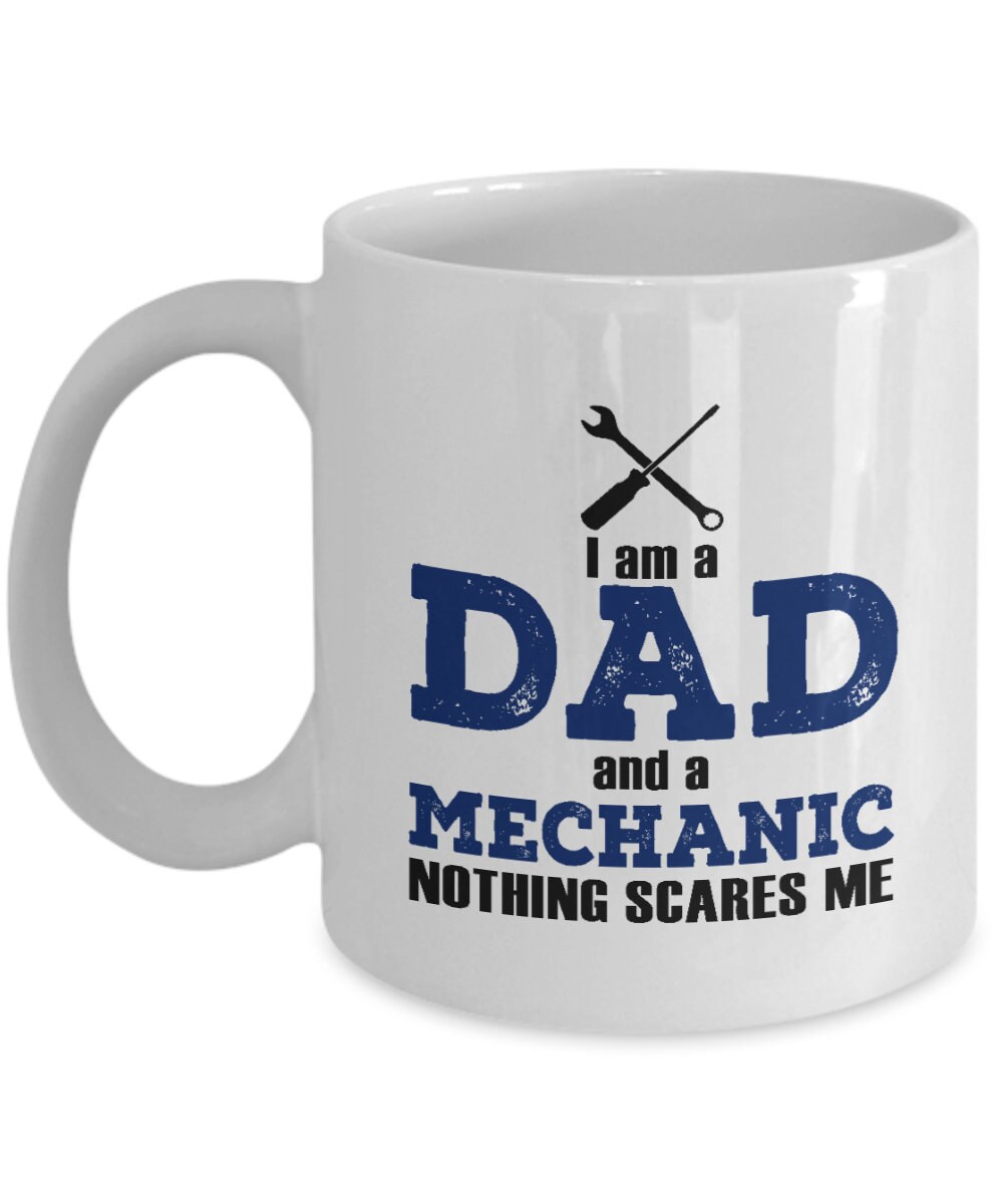 I Am A Dad and A Mechanic Mug-coffee Mugs for Him-dad Coffee Mug ...