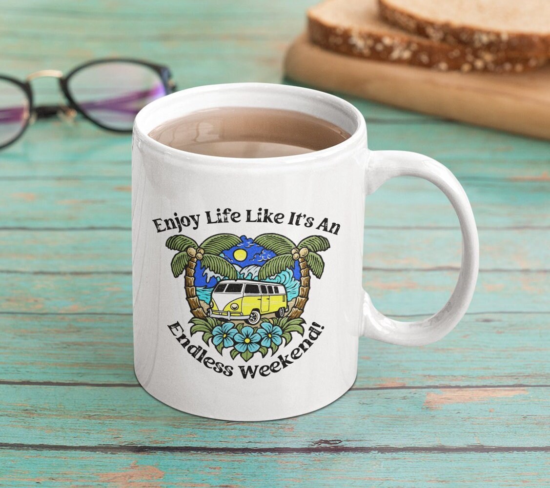 Beach Life Mug-Beach Lover Mug-Enjoy Life Like It's An Endless Weekend ...