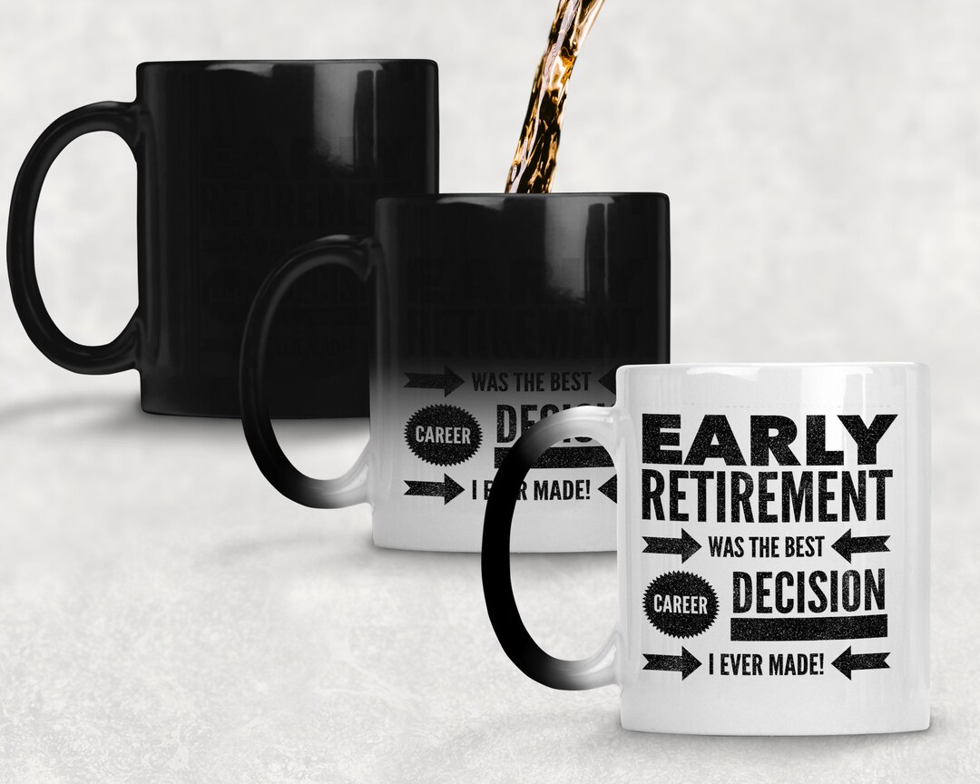 Early Retirement Color Changing Coffee Mug Retiring Party - Etsy