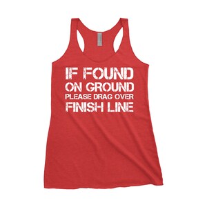 If Found on Ground Please Drag Across Finish Line, Mud Run Tank Top ...