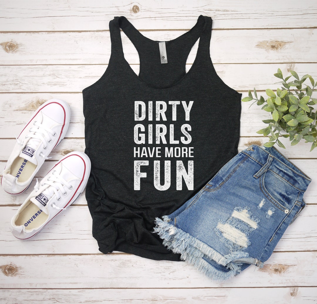 Dirty Girls Have More Fun Mud Run Womens Racerback Tank Mud Run Shirt ...