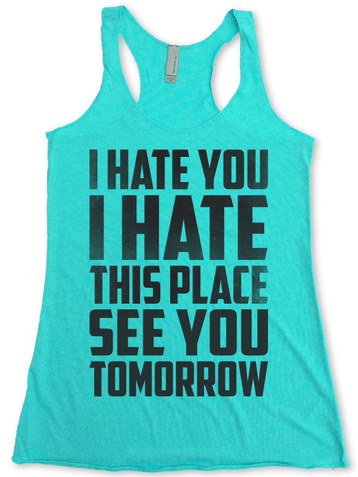 I Hate You I Hate This Place See You Tomorrow Workout Tank Etsy i-hate-you-i-hate-this-place-see-you-tomorrow-workout-tank-etsy