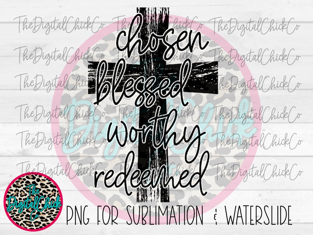 Chosen Blessed Worthy Redeemed - Rugged Cross Black & White - PNG FILE ...