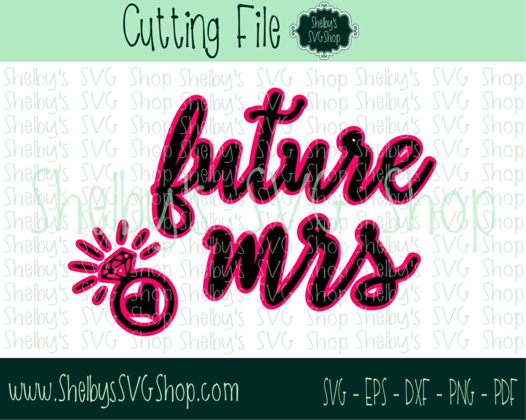 Future Mrs - Cutting File - Svg Eps Dxf Png Pdf - Etsy
