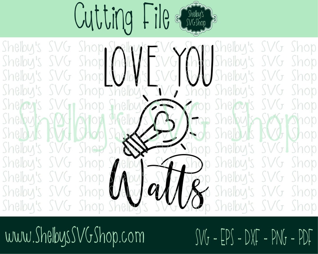 Love You Watts - Electrician - Cutting File - Svg Eps Dxf Png Pdf - Etsy