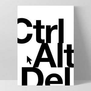 Typography Art Print. Ctrl Alt Delete. Fun Print for Office or - Etsy