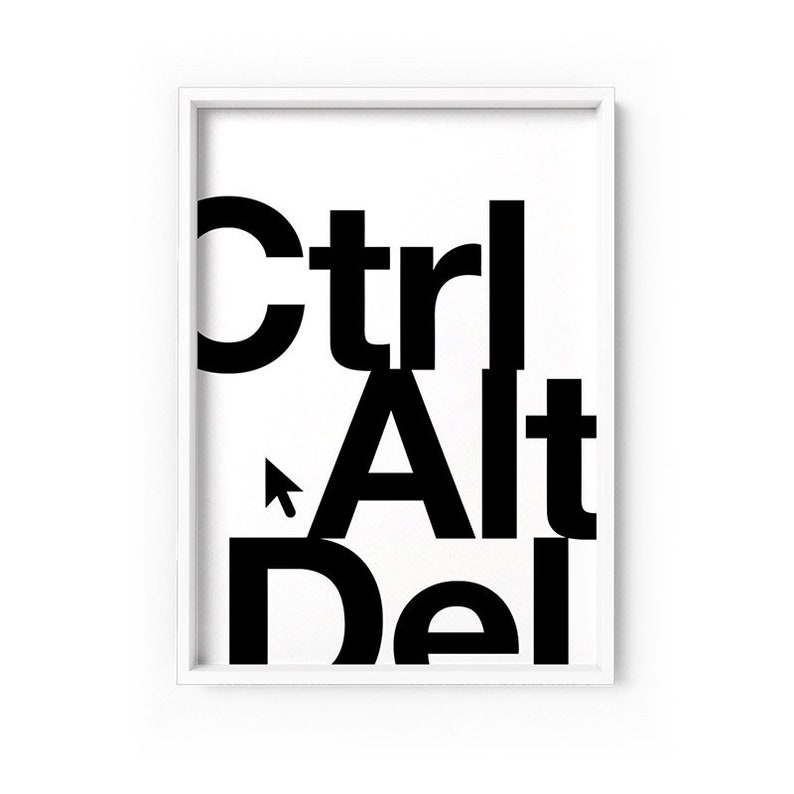 Typography Art Print. Ctrl Alt Delete. Fun Print for Office or - Etsy