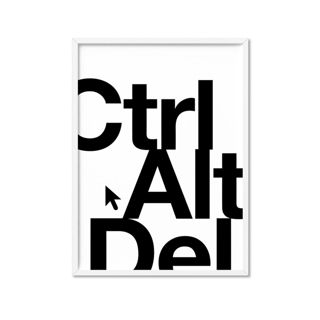 Typography Art Print. Ctrl Alt Delete. Fun Print for Office or - Etsy