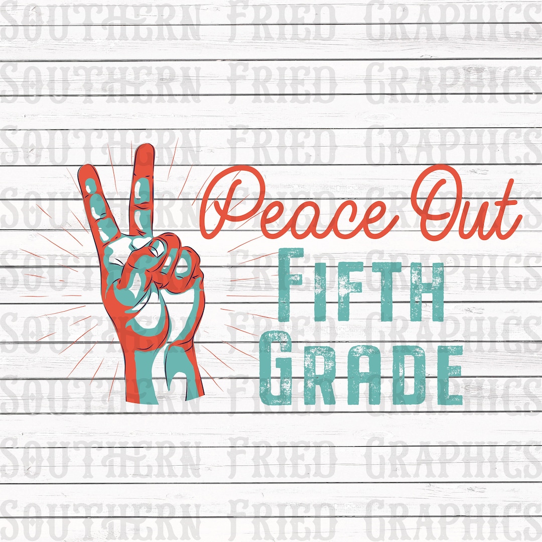 Peace Out Fifth Grade Graphic - Etsy