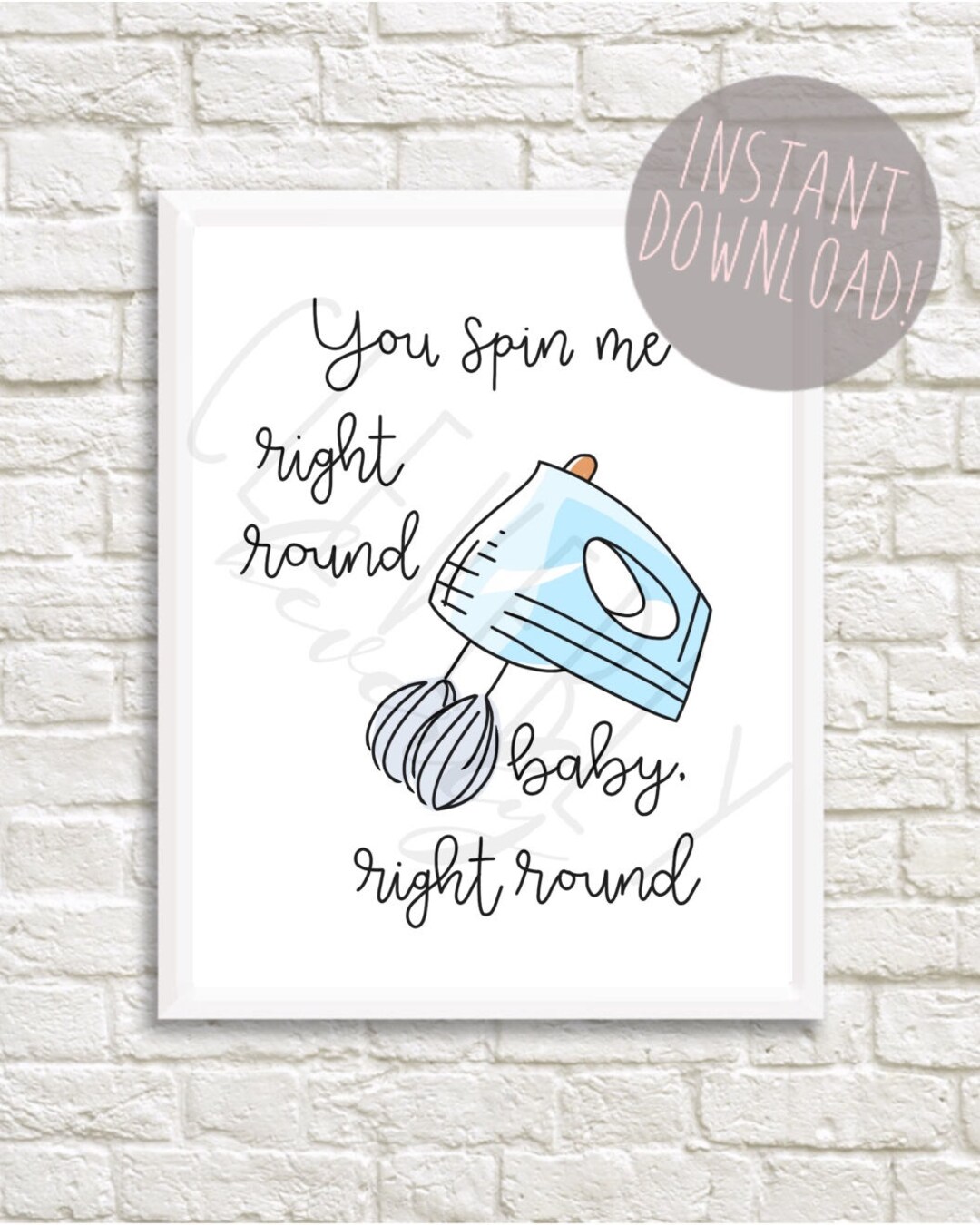 You Spin Me Right Round 8x10inch Printable Digital Download Funny ...
