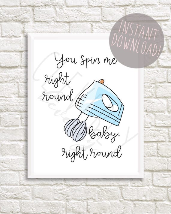 You Spin Me Right Round 8x10inch printable digital download | Etsy