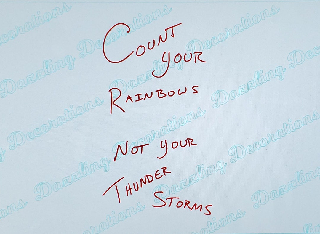 Count Your Rainbows / Not Your Thunderstorms / Blessings From Above ...