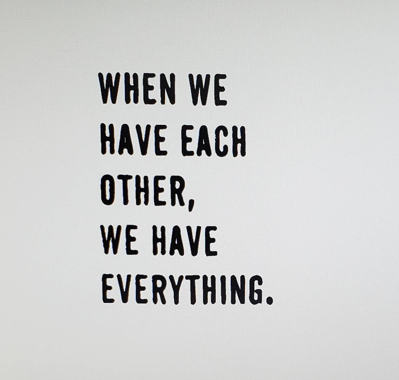 When we have each other we have everything / vinyl lettering | Etsy