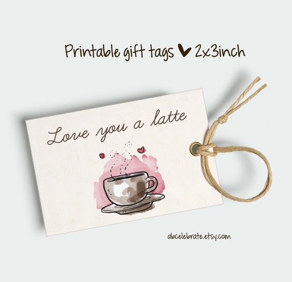 Love You A Latte Printable Valentines Day Gift Tag or | Etsy