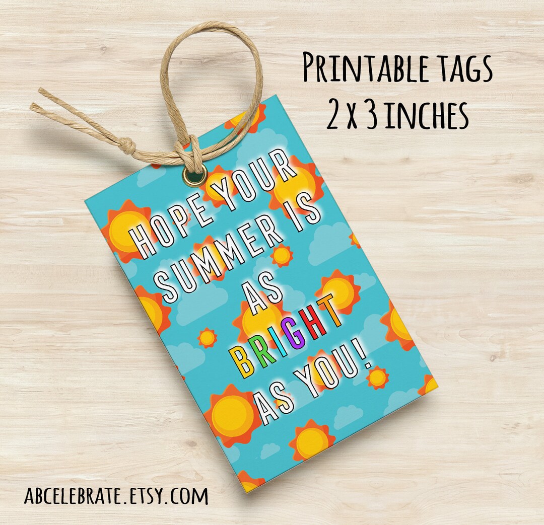 Hope Your Summer is as Bright as You! - Printable Tag/sticker | DIY ...