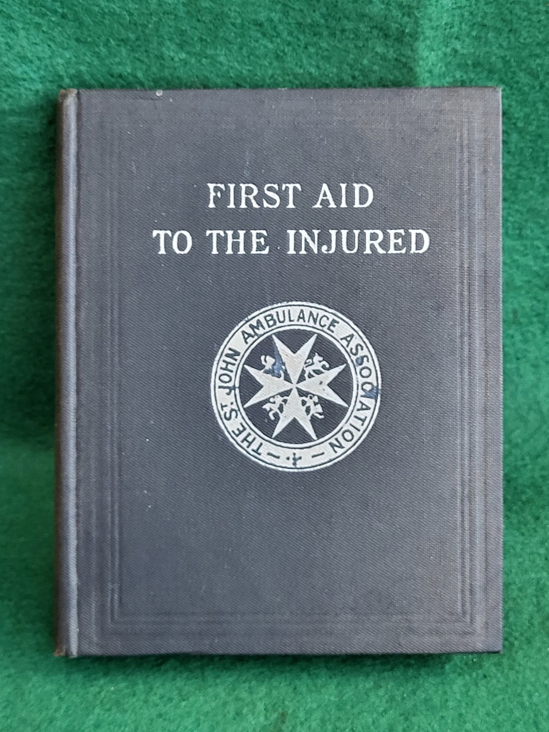 WWI Era First Aid Book. First Aid to the Injured, 34th Edition Revised ...