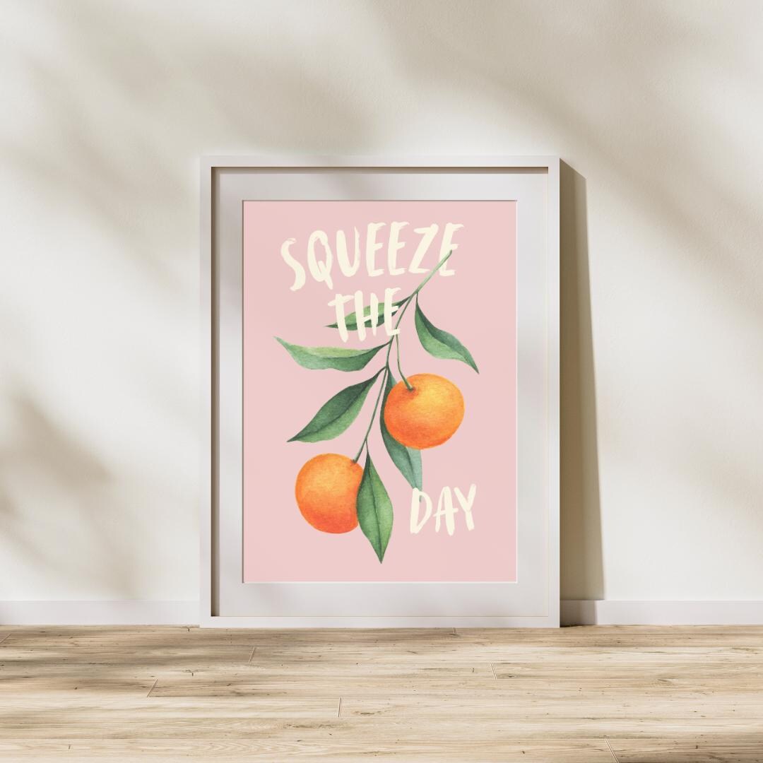 Squeeze the Day 'orange' - Printable DIGITAL PRINT, Fun Kitchen, Dining ...