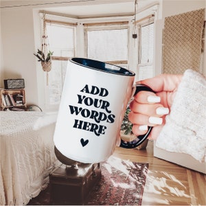 Custom Text Mug, Design Your Own Mug, Gift for Friend,create Your Own ...
