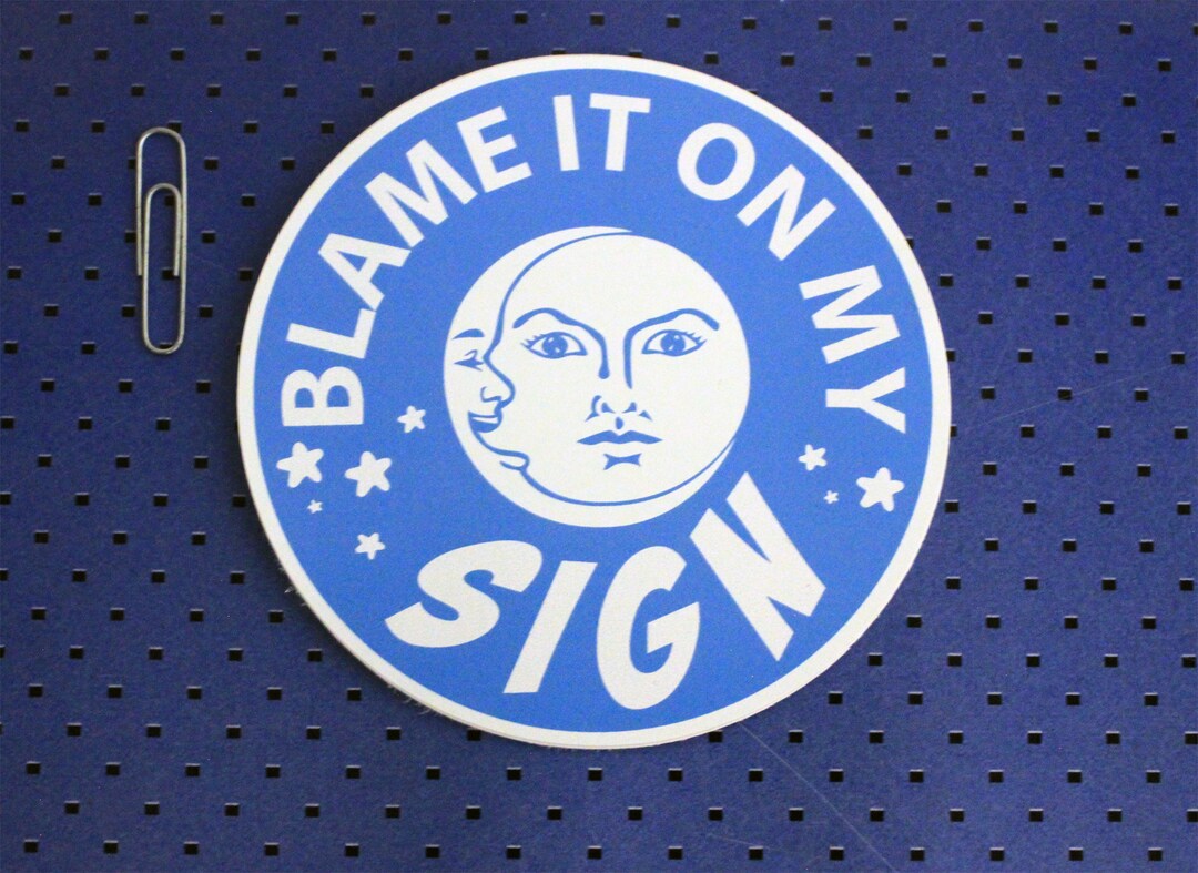 Blame It on My Sign Bumper Sticker - Etsy