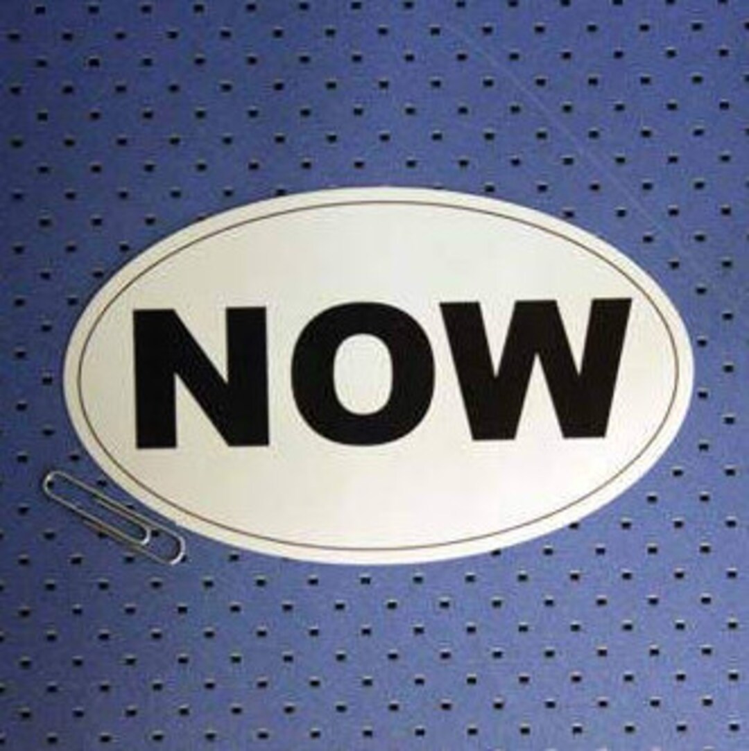 Now Oval Bumper Stciker - Etsy
