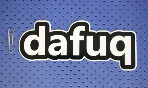 Dafuq Die Cut Bumper Sticker | Etsy