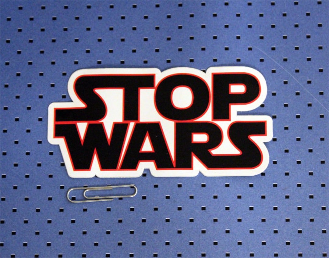 Stop Wars Bumper Sticker - Etsy