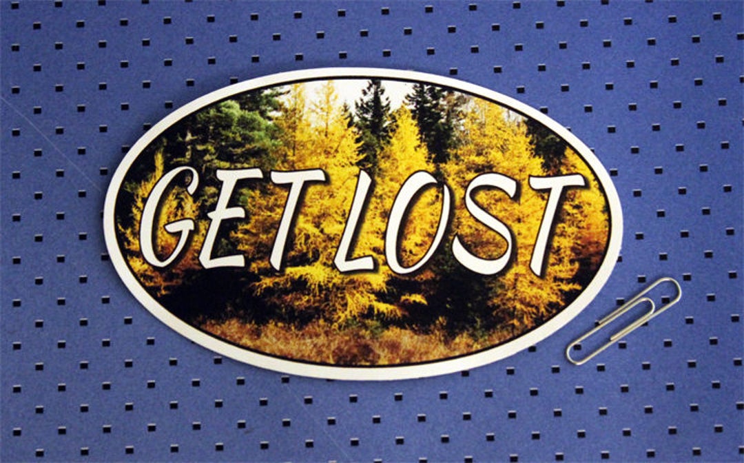 Get Lost Bumper Sticker - Etsy